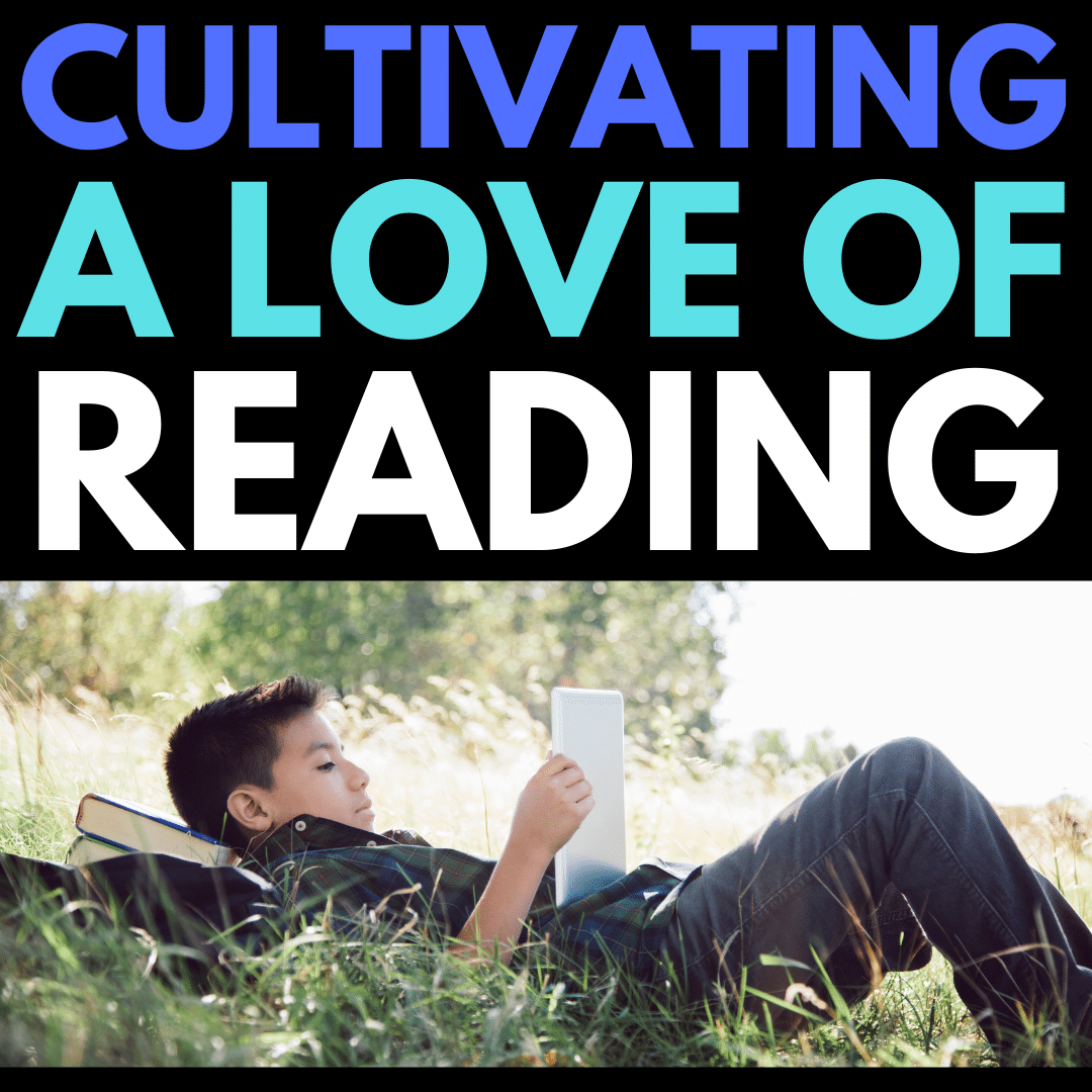 3 ways to cultivate a love of reading - Creative Classroom Core