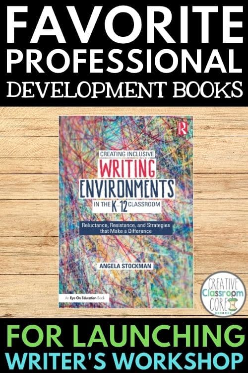 5 Must Read books For Launching Writer's Workshop - Creative Classroom Core