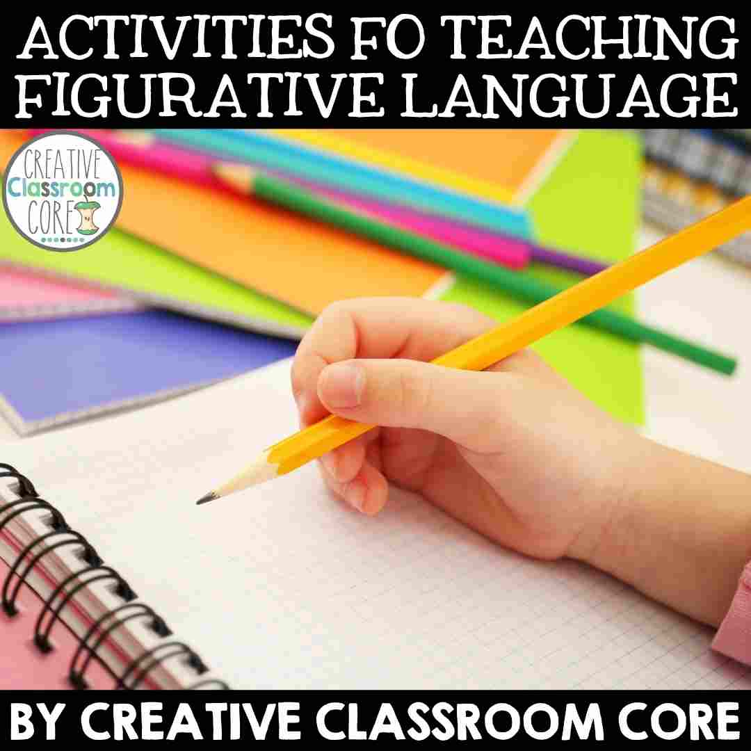 5 tips for teaching figurative language - Creative Classroom Core