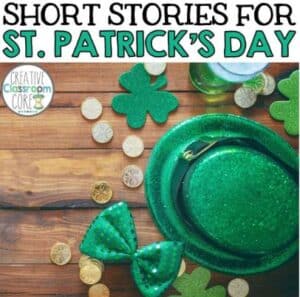 Short Stories for St. Patrick's Day - Creative Classroom Core